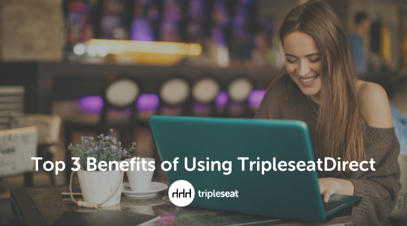 Top 3 Benefits of Using TripleseatDirect