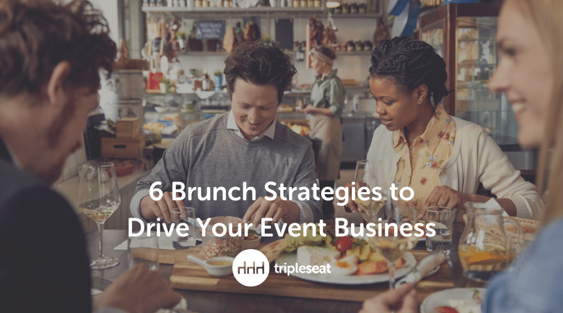 6 Brunch Strategies to Drive Your Event Business