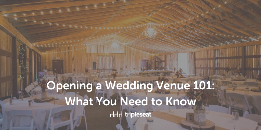 How to Start a Wedding Venue: Things to Know | Tripleseat