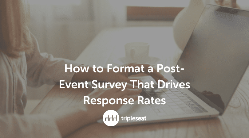 How to Format a Post-Event Survey That Drives Response Rates