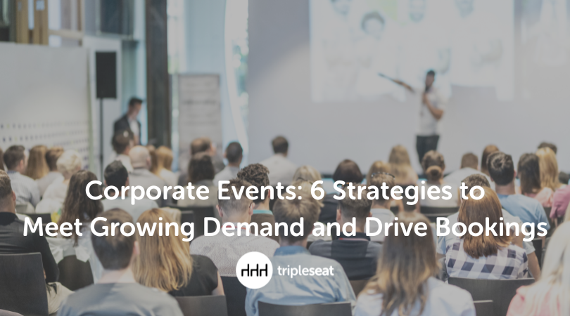 Corporate Events: 6 Strategies to Meet Growing Demand and Drive ...