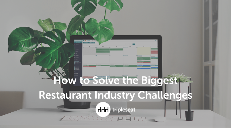 How to Solve the Biggest Restaurant Industry Challenges
